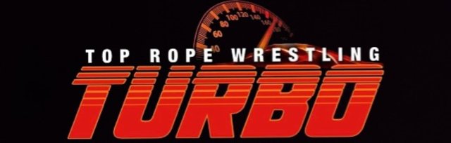 Buy tickets – Top Rope Wrestling TURBO – Top Rope Wrestling Academy ...