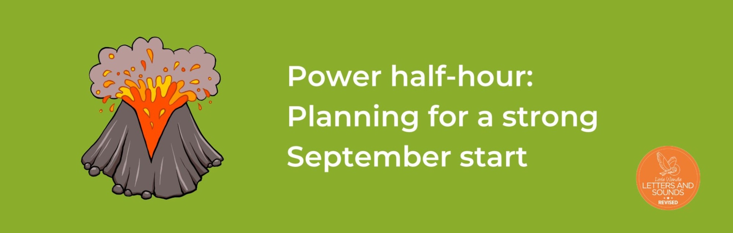 Sign Up – Power half-hour: Planning for a strong start in September