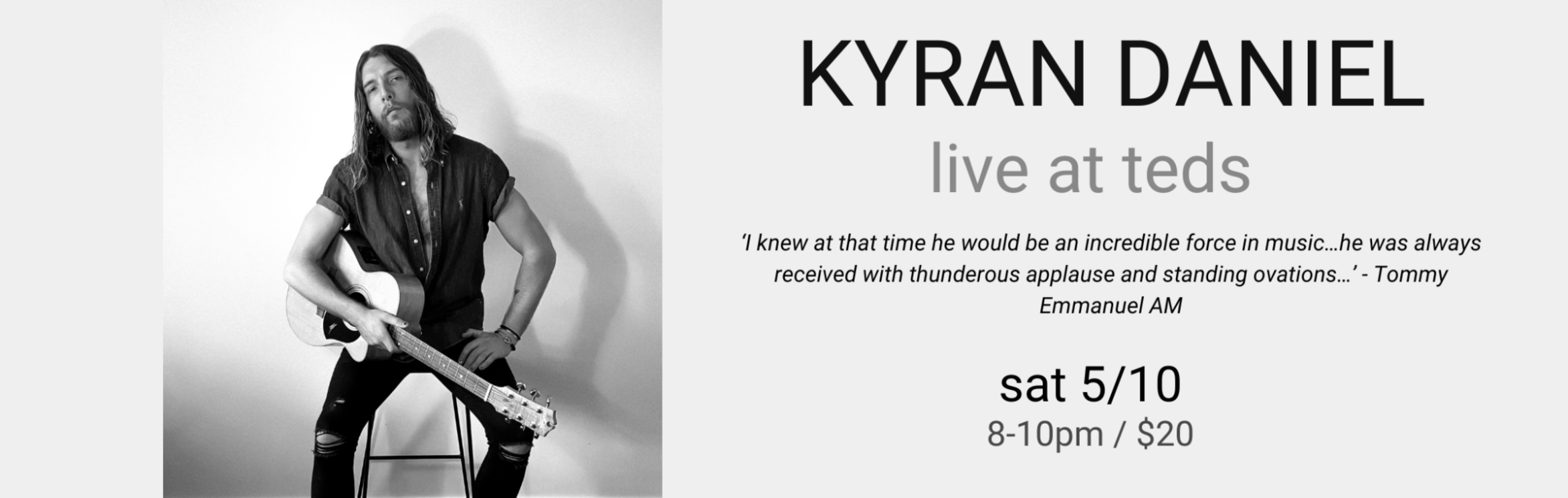 BUY TICKETS – Kyran Daniel (SOLD OUT) – Live At Ted's