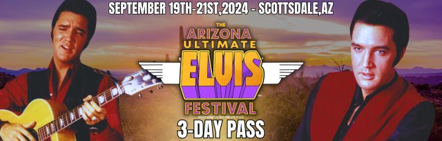 Buy tickets – The Arizona Ultimate Elvis Festival All-Access Passes ...