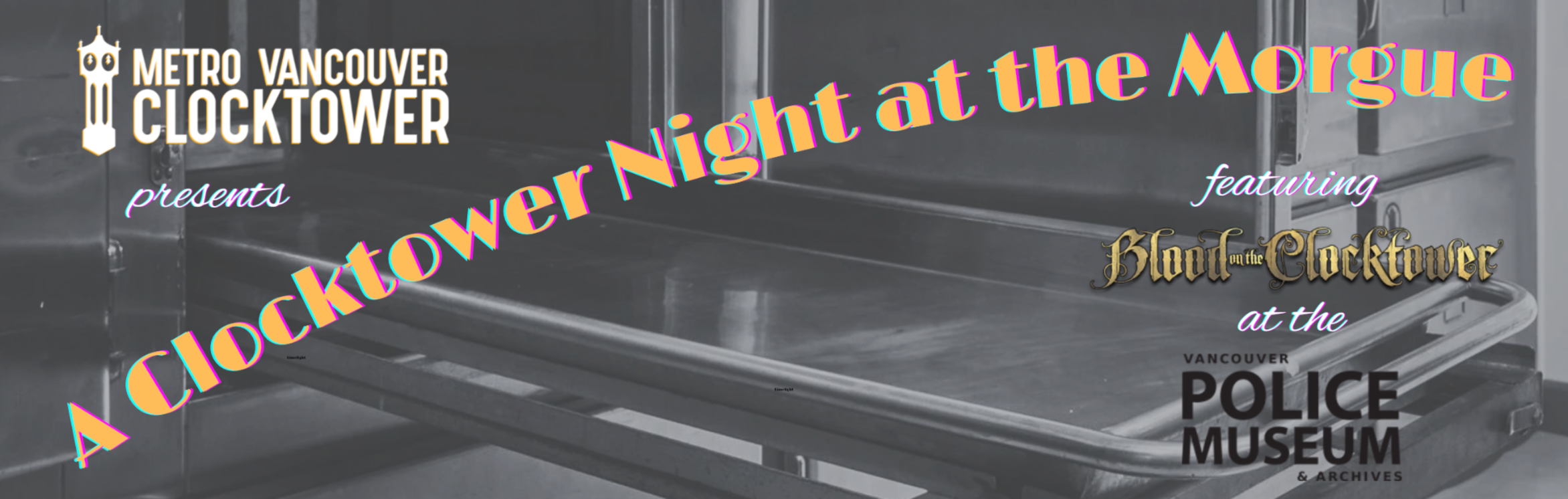 Select tickets – A Clocktower Night at the Morgue! – Vancouver Police ...