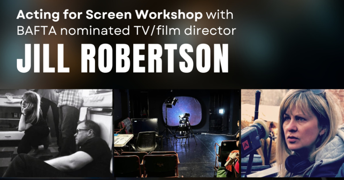 BOOK NOW! – BAFTA NOMINATED TV / FILM DIRECTOR JILL ROBERTSON | SCREEN ...