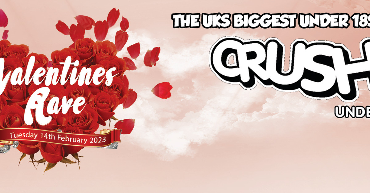 Buy tickets – Crush Under 18s Valentines Rave at Bassment, Chelmsford ...