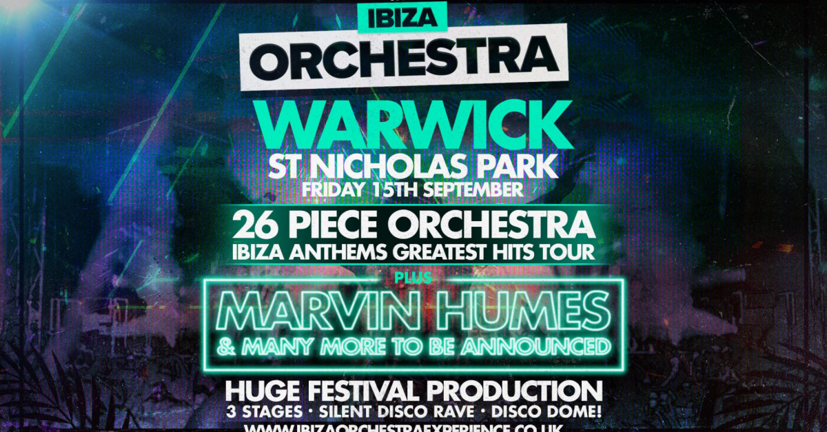 Sold out – Ibiza Orchestra Experience - Warwick – St Nicholas Park, Fri ...