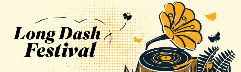 Register – The Long Dash Festival: Bringing Together the Worlds of Art ...
