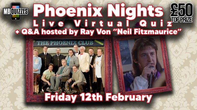 Buy tickets – Phoenix Nights Virtual Quiz with Ray Von - Neil ...
