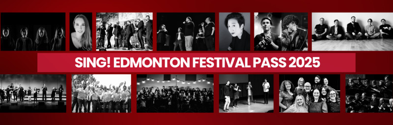 Buy tickets – SING! Edmonton 2025 Festival Pass – Various Locations in ...