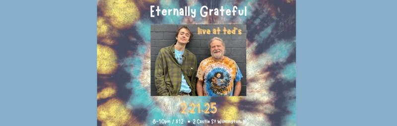 BUY TICKETS – Eternally Grateful – Live At Ted's
