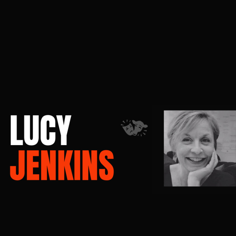BOOK NOW! – CASTING DIRECTOR LUCY JENKINS | 4 WEEK THEATRE COURSE – RUN ...