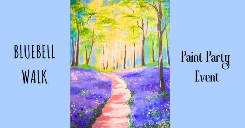 Select tickets – Bluebell Walk - Paint, Sip, Relax Event @ The Blue ...