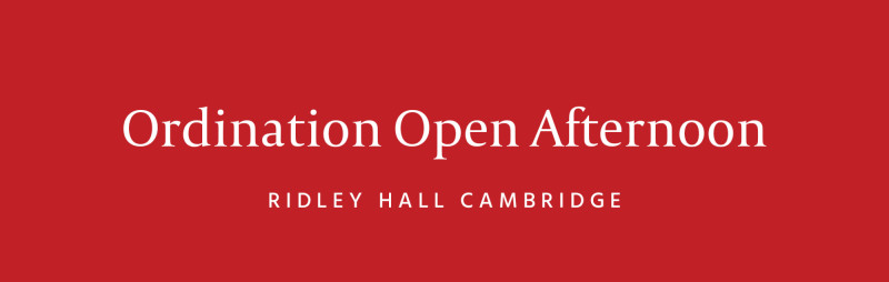Select tickets – Ridley Hall Open Afternoon for Ordination Training ...