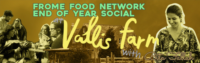 Buy tickets – Frome Food Network End of Year Social – Vallis Farm