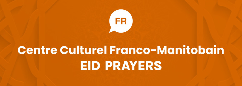 Réservez – Prière de l'Aïd au Centre Culturel Franco-Manitobain at 8:30 ...