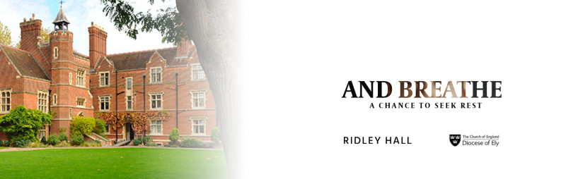 Buy tickets – And Breathe... – Ridley Hall, Cambridge