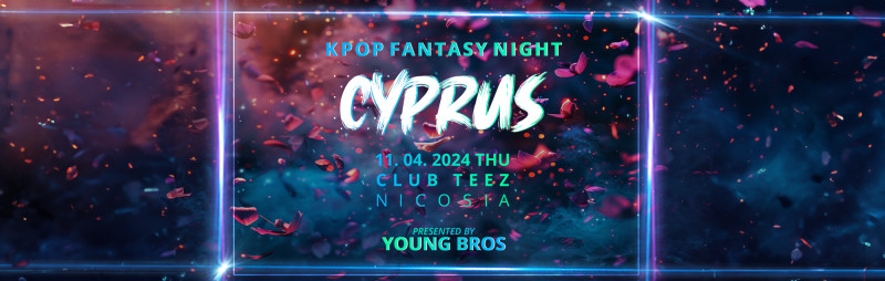 Buy tickets – Cyprus : K-Pop Fantasy Night 11.04.2024 – Teez Club